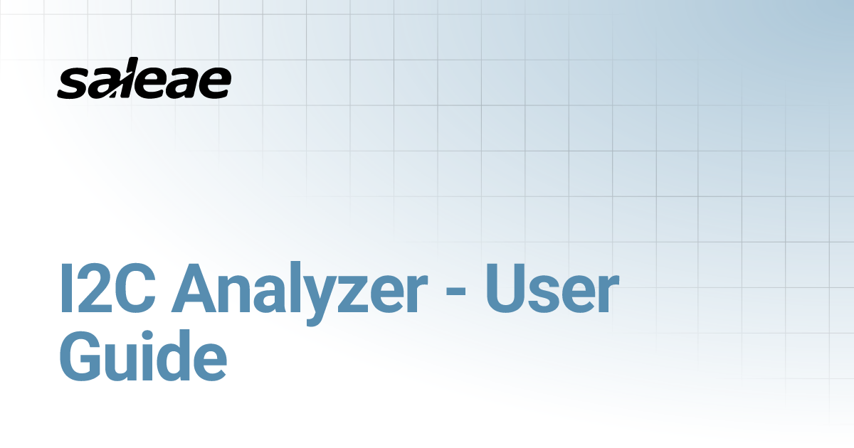 I2C Analyzer - User Guide | Saleae Support
