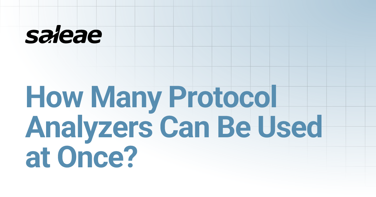 How Many Protocol Analyzers Can Be Used at Once? | Saleae Support