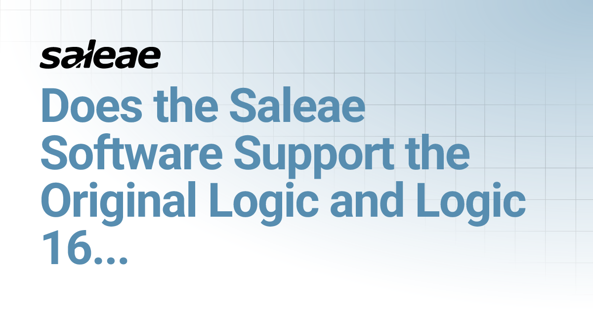 Does the Saleae Software Support the Original Logic and Logic 16? | Saleae Support
